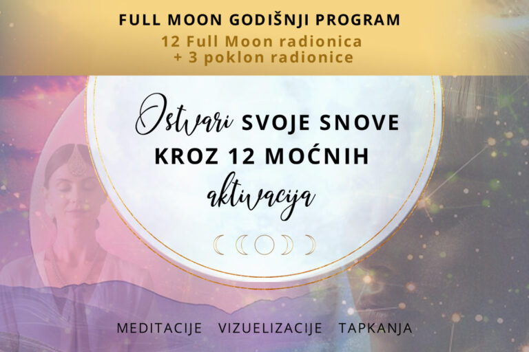 Full Moon Godišnji Program: OSTVARI SVOJE SNOVE KROZ 12 MOĆNIH ...